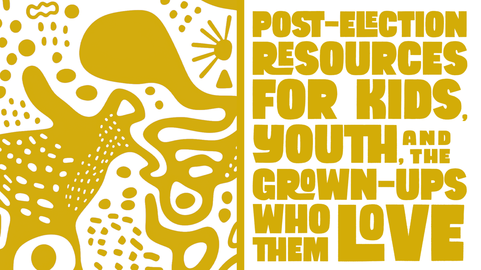 Post-Election Resources for Kids and Youth